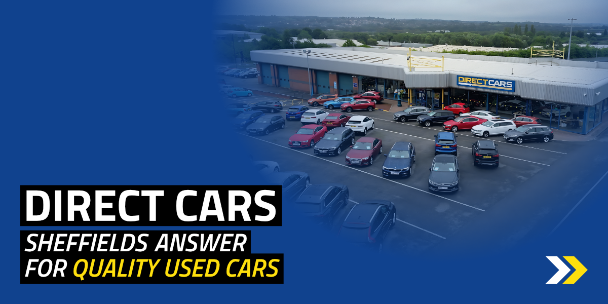 Visit Direct Cars | Sheffield’s Answer for Quality Used Cars - Blog